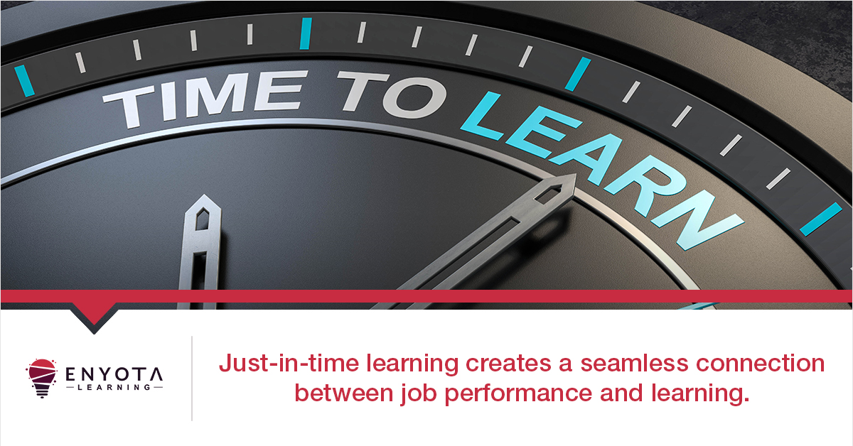 Just-in-Time Learning at the Workplace | JIT Training | JIT Learning