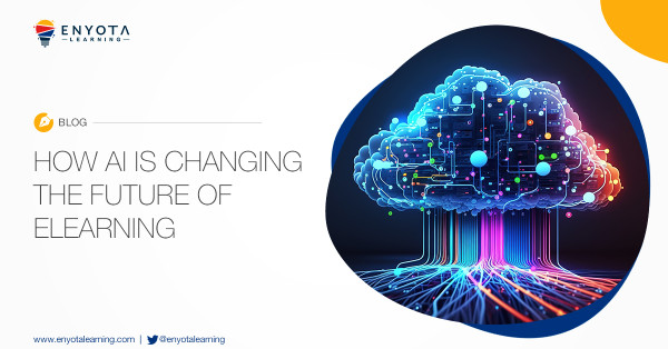 How AI is Changing the Future of eLearning - It's Exciting!